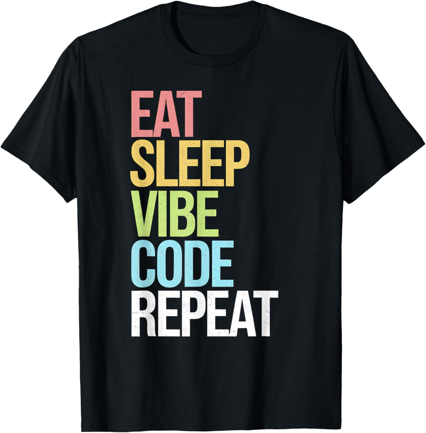 men and women can wear，Eat Sleep Vibe Code Repeat AI Programming Coding Vintage T-Shirt ...