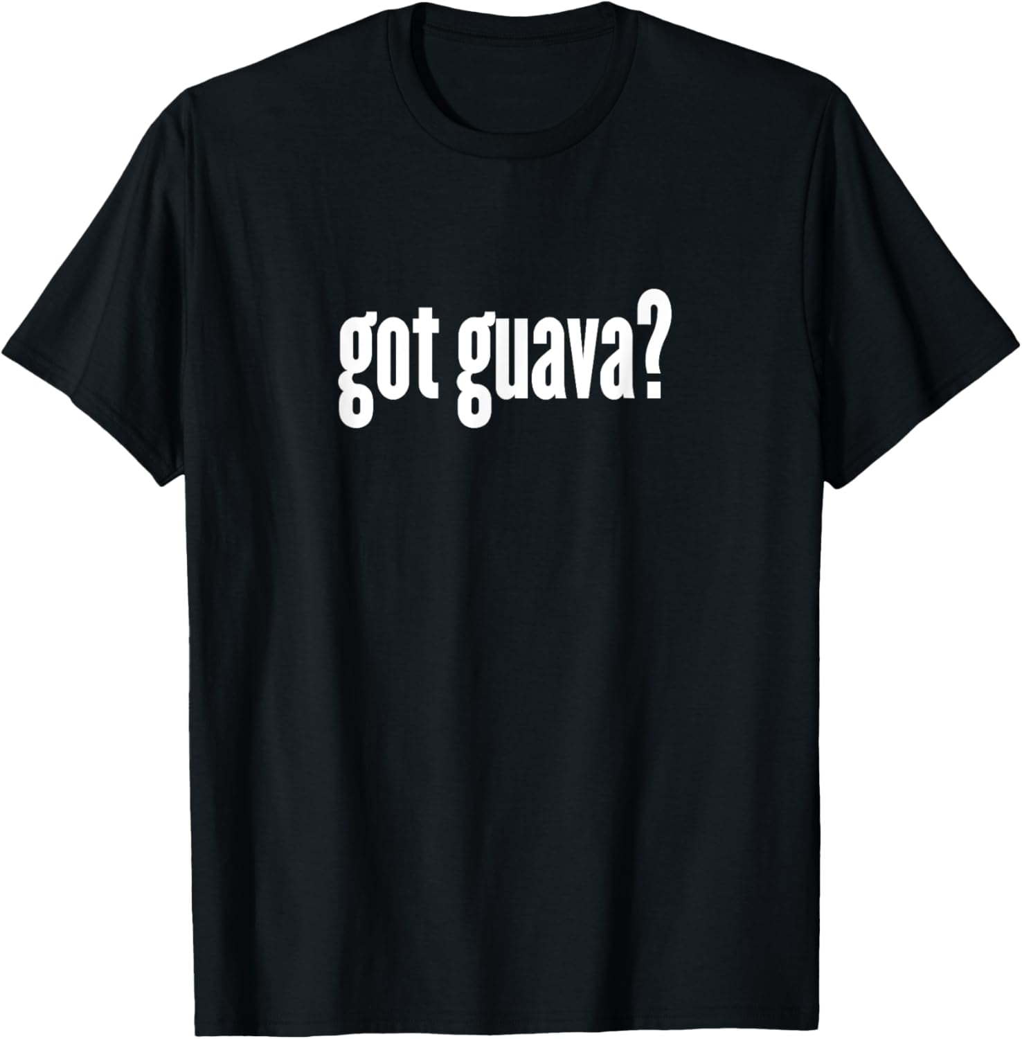 men and women can wear，Guava - Got Guava? - Funny Guava T-Shirt ...
