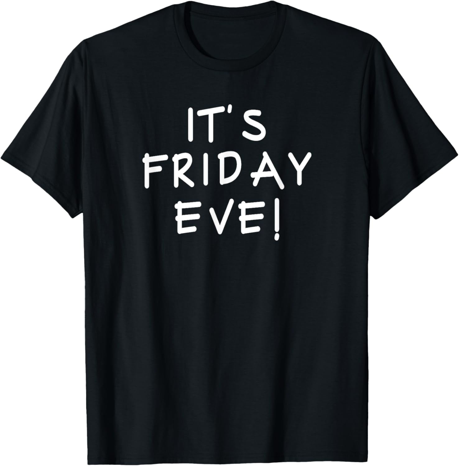 men and women can wear，Happy Friday Eve Meme It Is Friday Eve T-Shirt ...