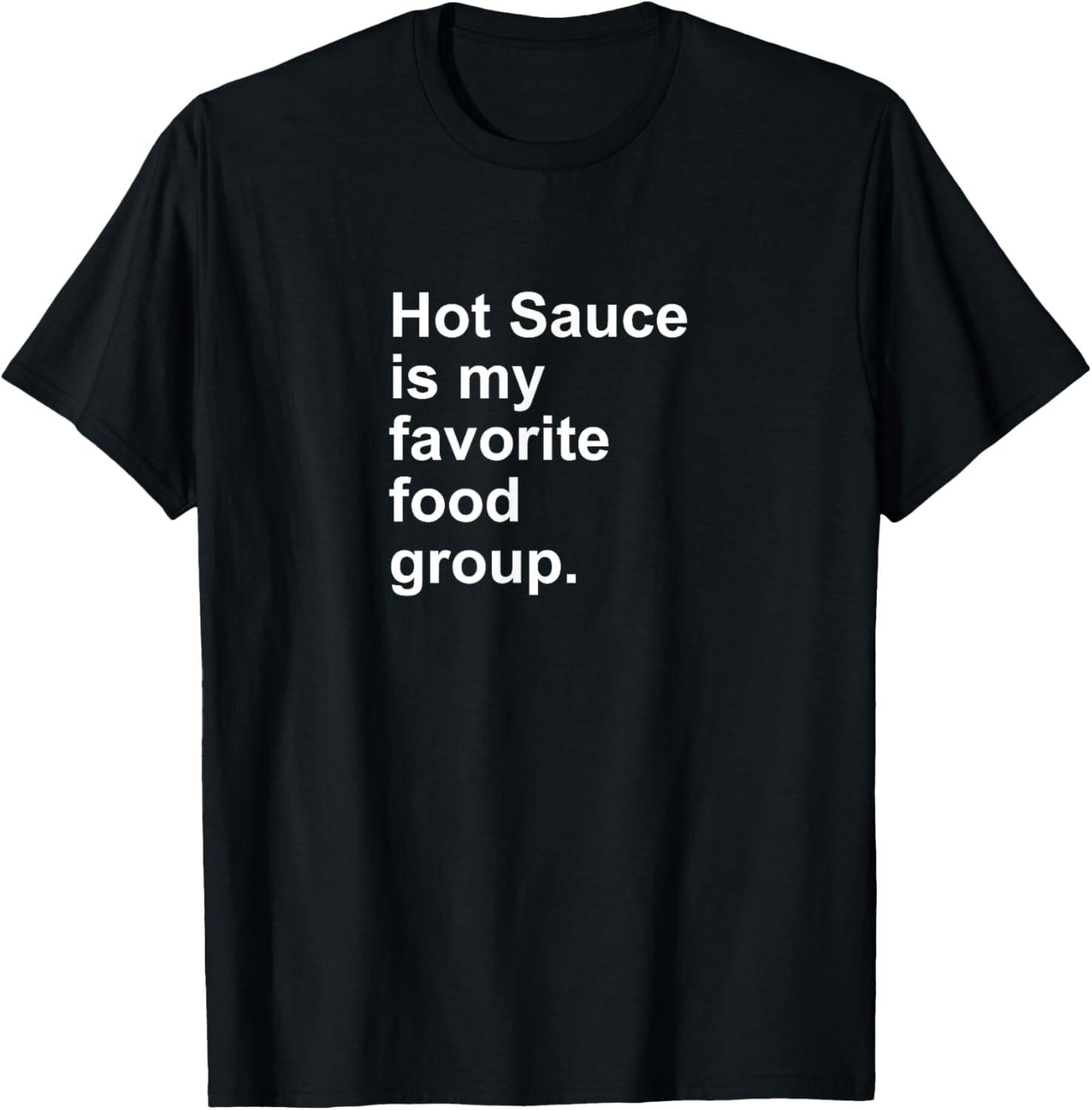 men and women can wear，Hot Sauce Is My Favorite Food Group Spicy Salsa ...