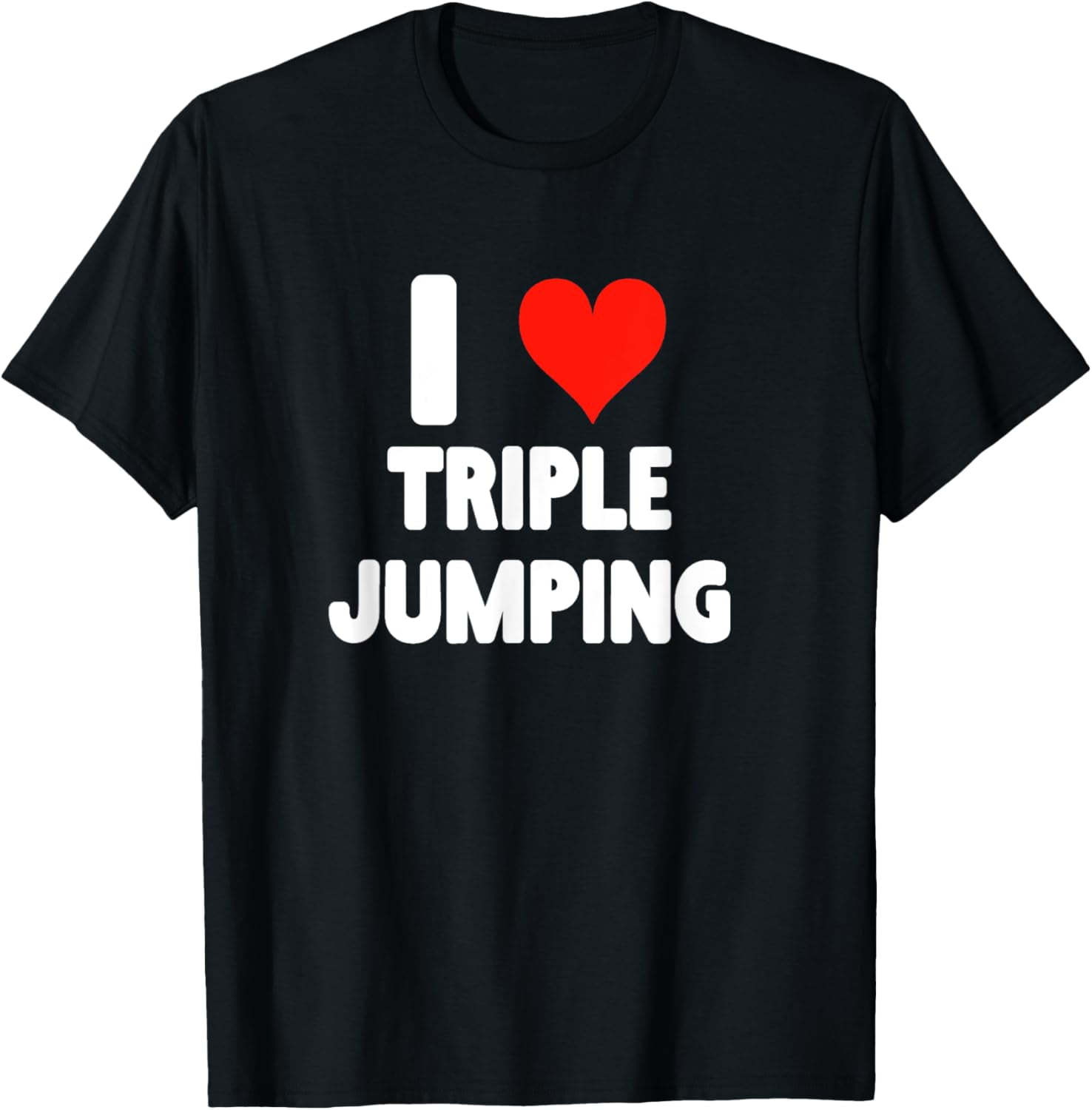 men and women can wear，I Love Triple Jumping - Run Runner Running Jump ...