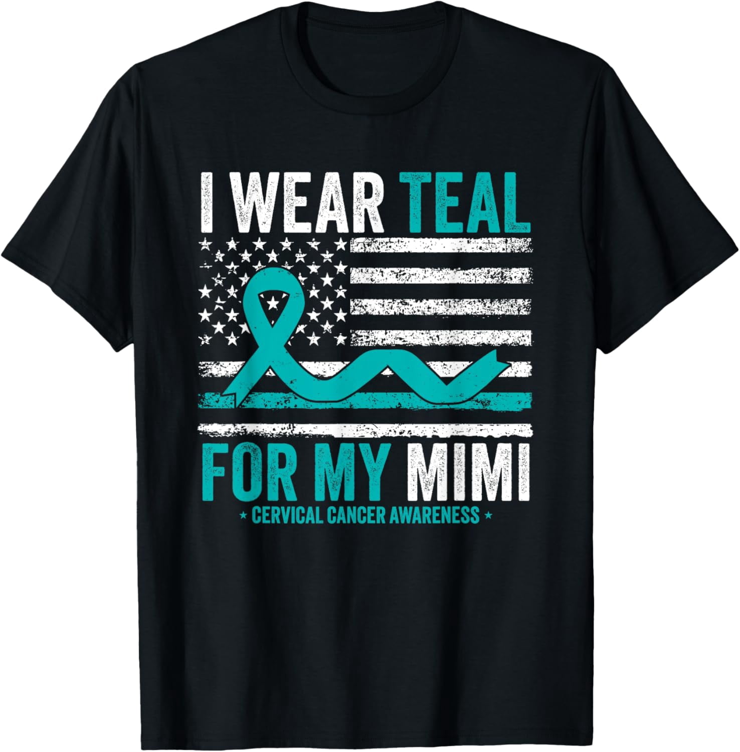 men and women can wear，I Wear Teal For My Mimi Cervical Cancer ...