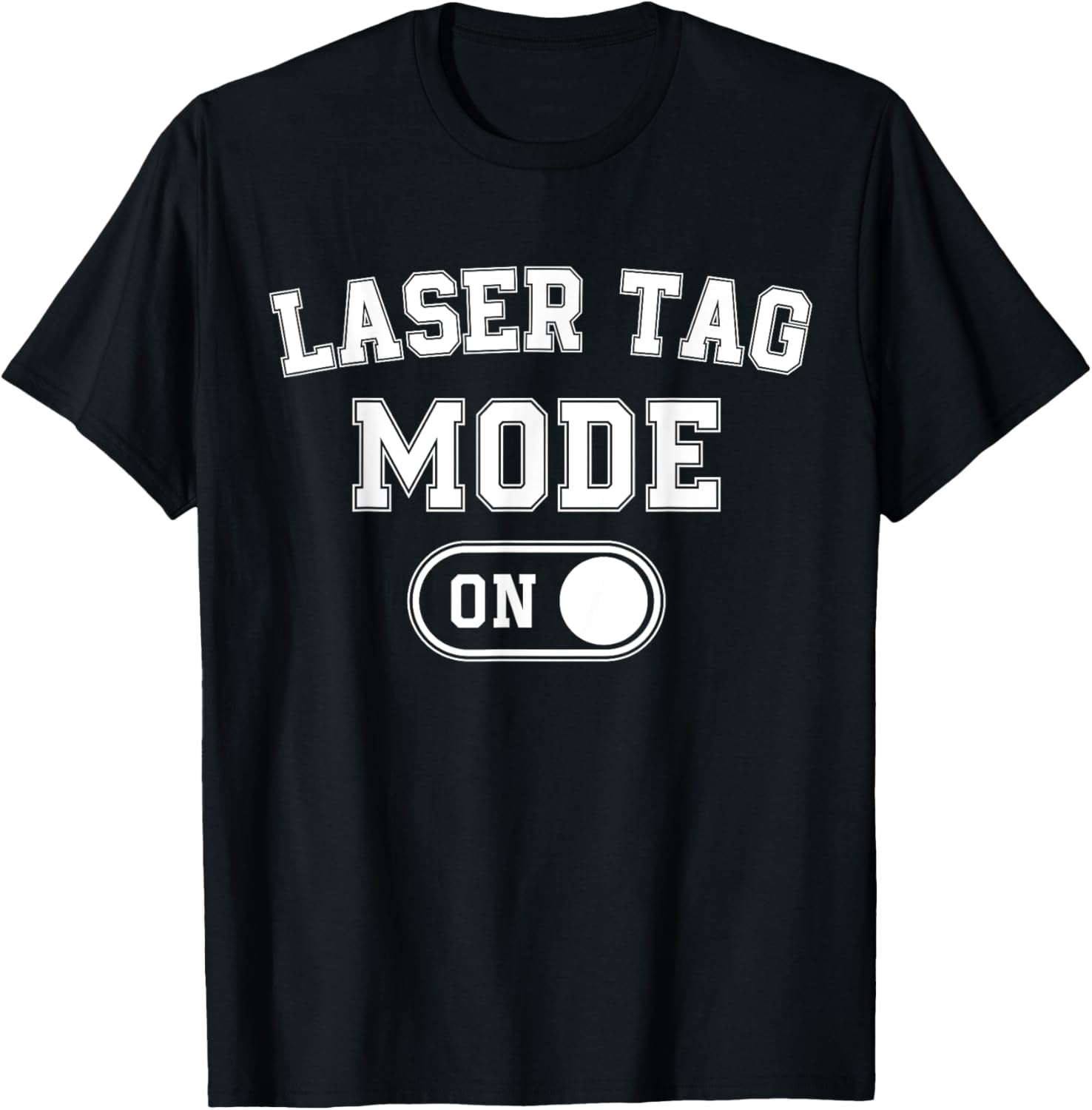 men and women can wear，Laser Tag Mode On Funny Laser Tag Player Gift ...