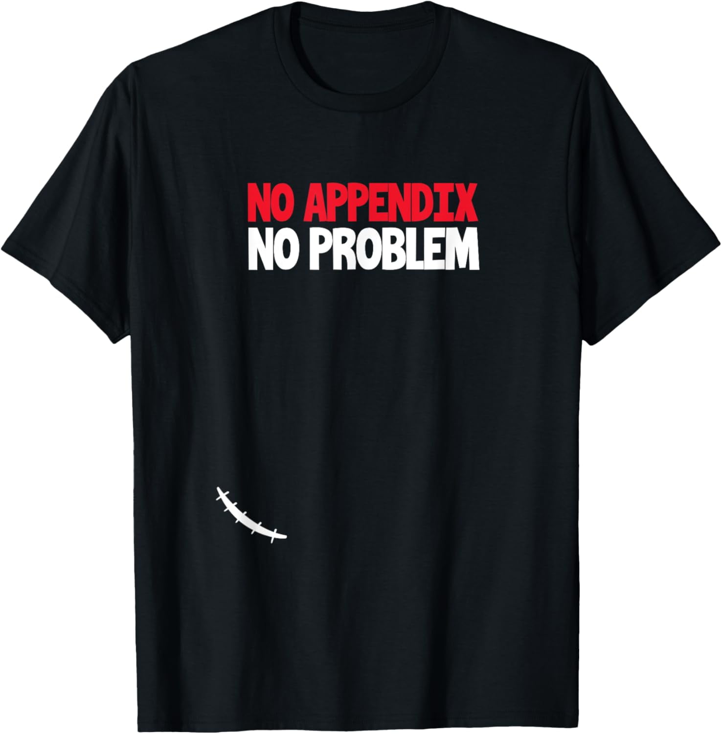 men and women can wear，No appendix no problem Appendicitis Stitches ...