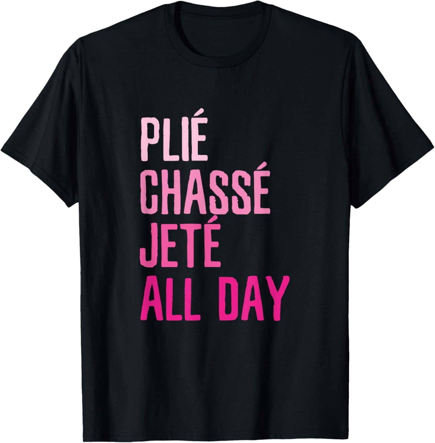 men and women can wear，Plie Chasse Jete All Day - Dance Ballet Apparel ...