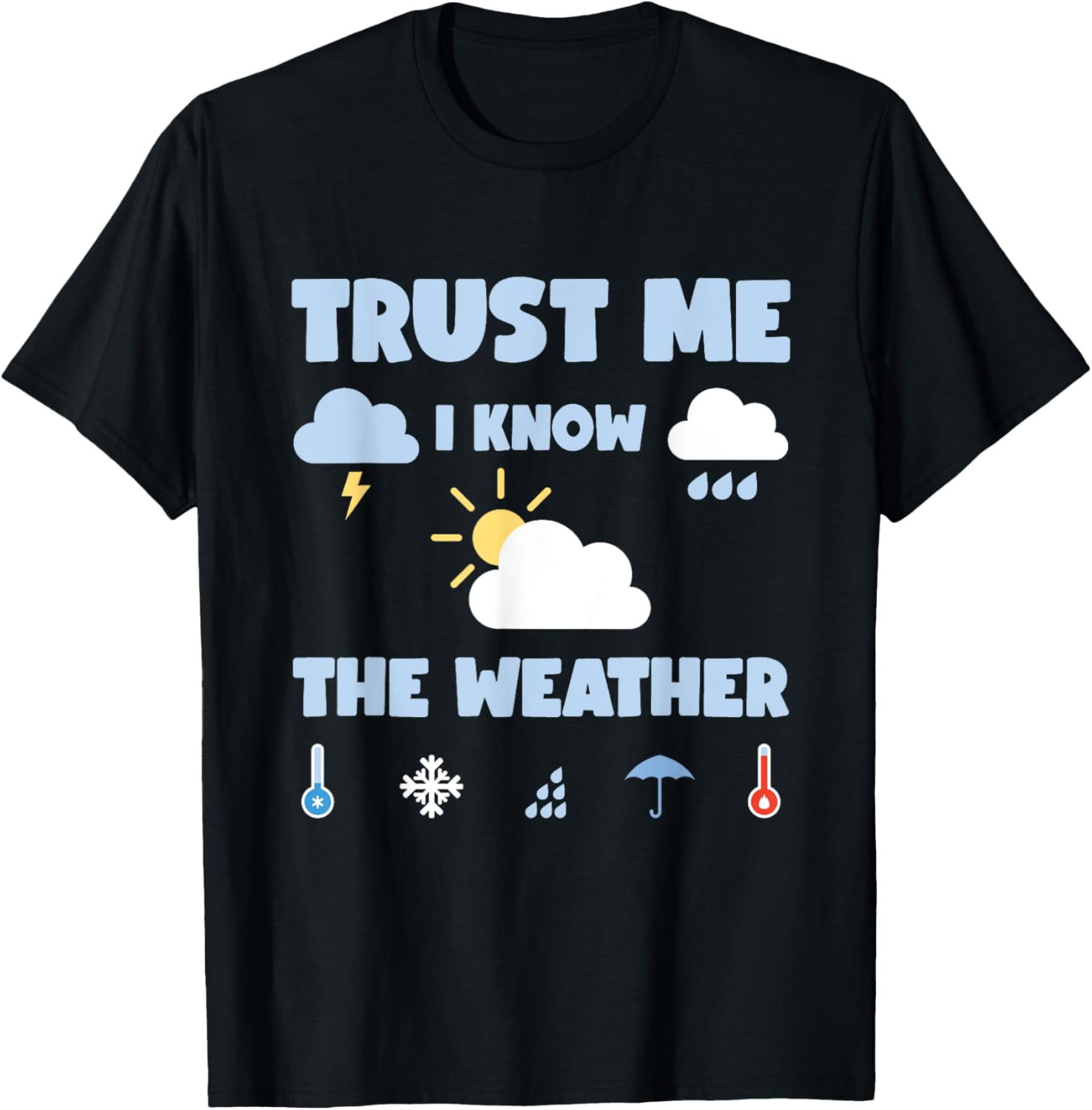 men and women can wear，Weather Clouds Rain Meteorologist Slogan Weather ...