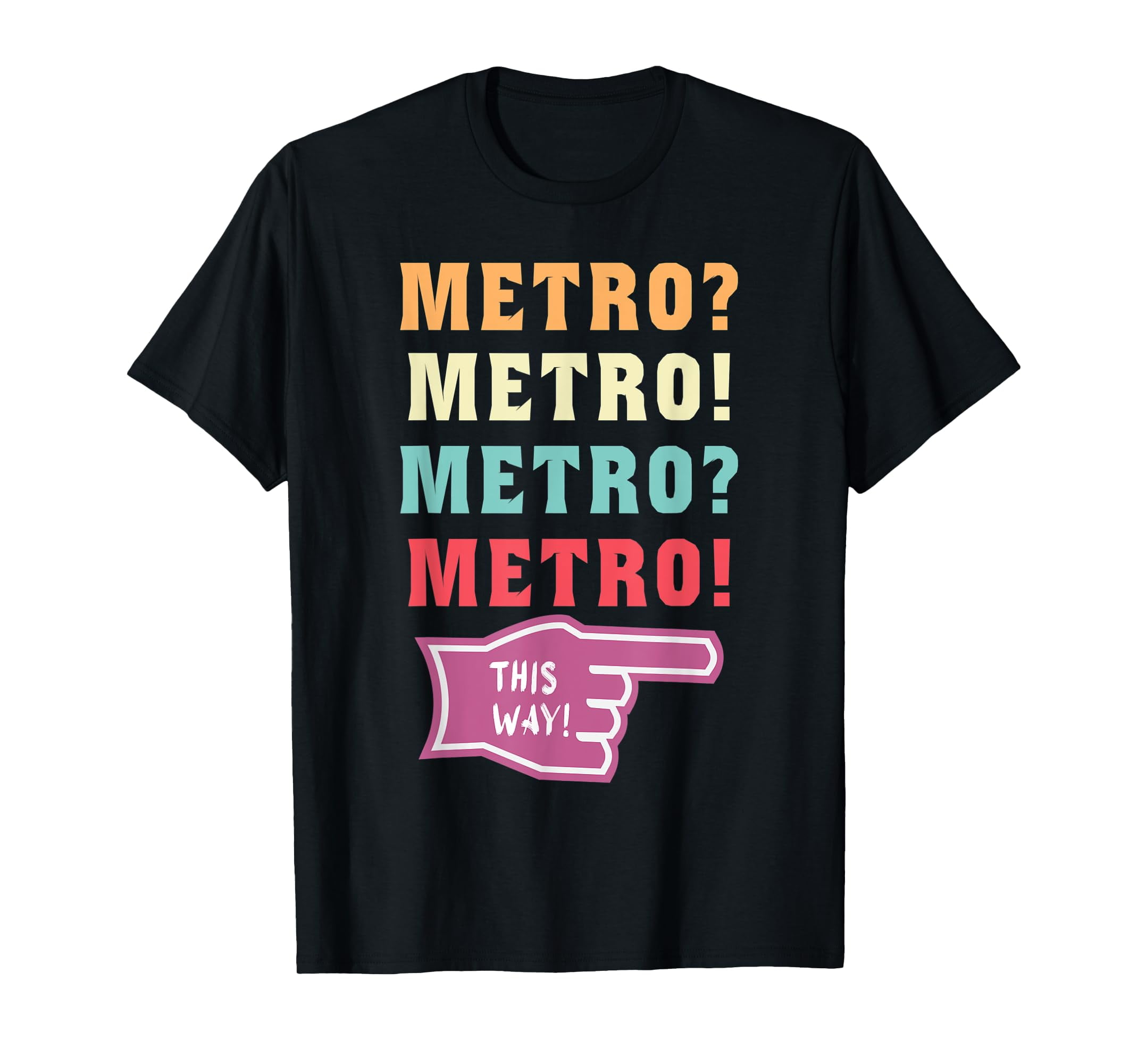 metro this way viral metro guy meme T-Shirt - Walmart.com