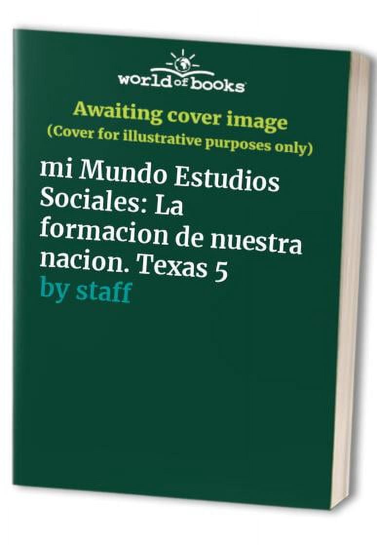 Pre-Owned mi Mundo Estudios Sociales: La formacion de nuestra nacion ...