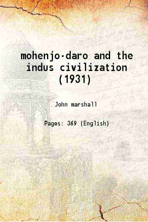 mohenjo-daro and the indus civilization Being an Official Account of ...