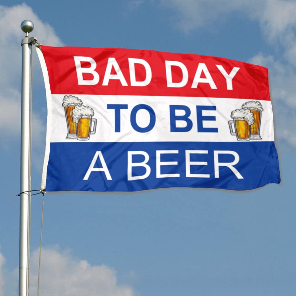 mokarier Bad day to be a beer Flag Banner Outdoor Indoor Decoration ...