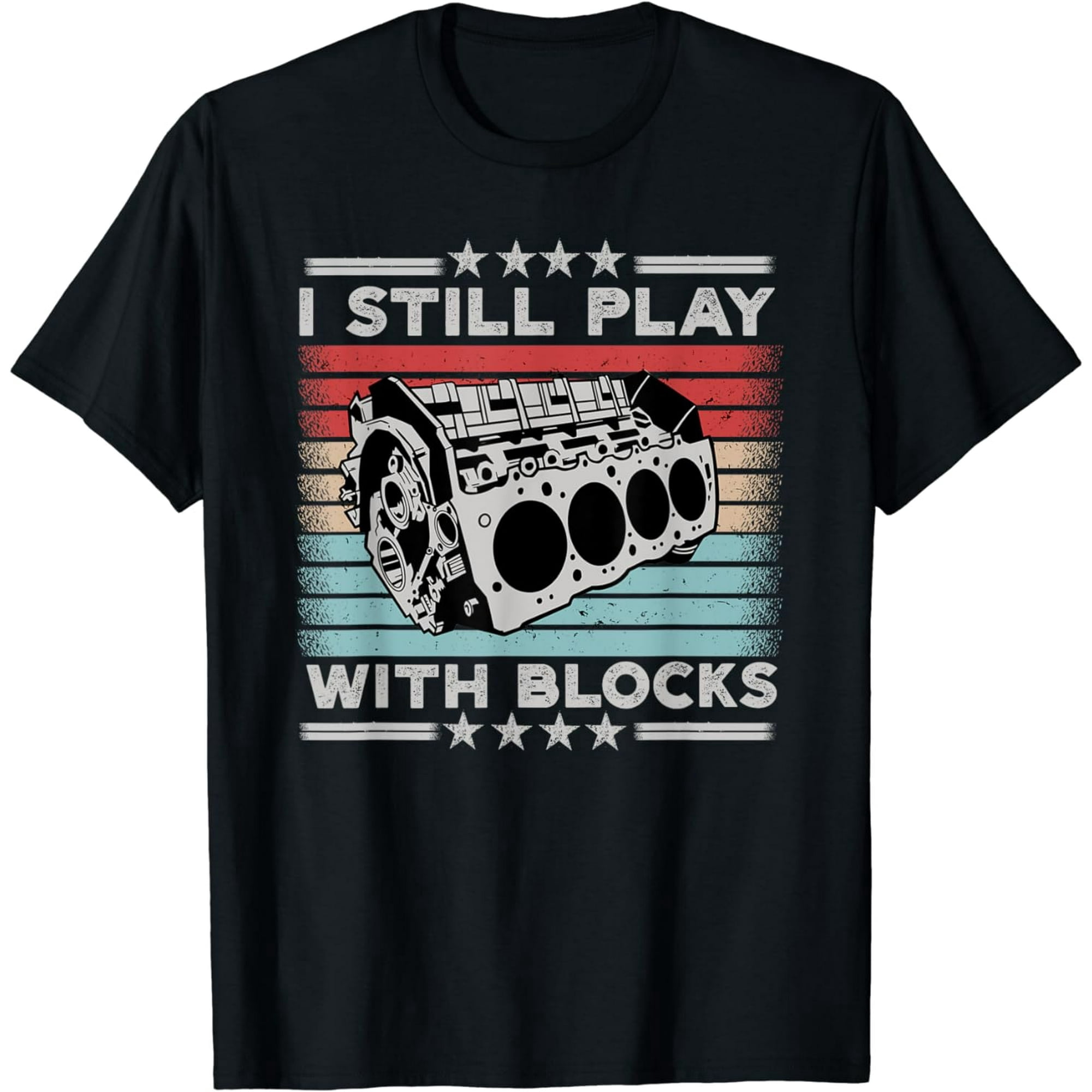 motor car engine mechanics funny i still play with blocks pure cotton T ...