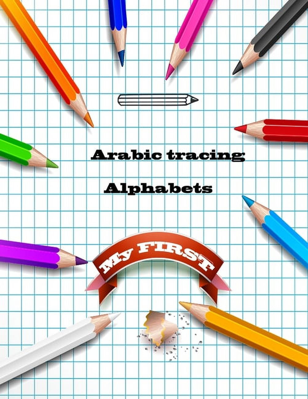 my first arabic tracing alphabets: Learn How to Write the Arabic ...
