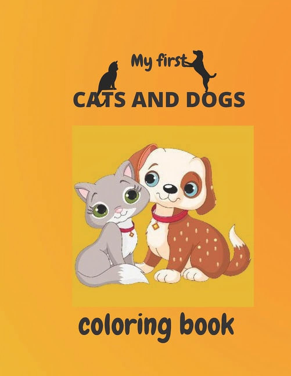 my first cats and dogs coloring book: Coloring & Activity Book for kids ...
