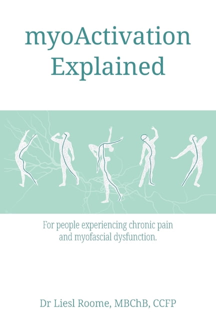 myoActivation Explained: For people experiencing chronic pain and ...