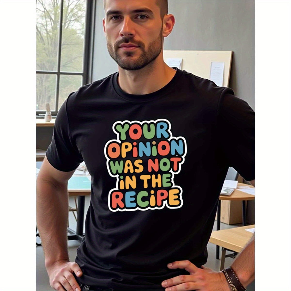 natee local warehouse clearance Your Opinion Was Not in the Recipe - Funny Sarcastic T-shirt ...