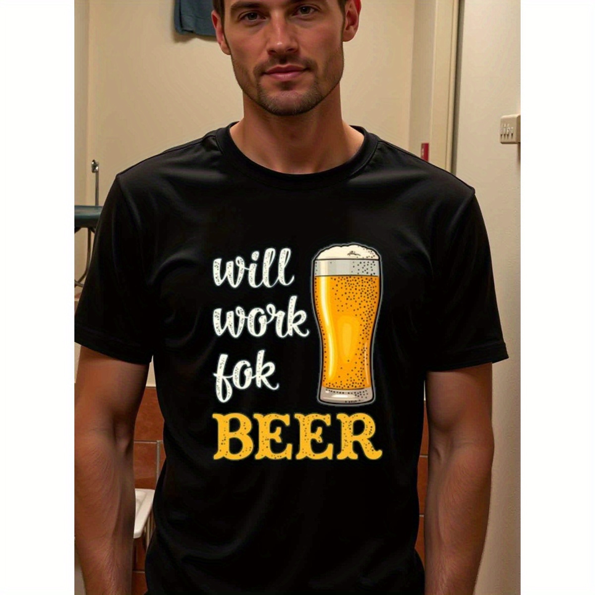natee local warehouse clearance Will Work for Beer, man's T-Shirt,100% ...