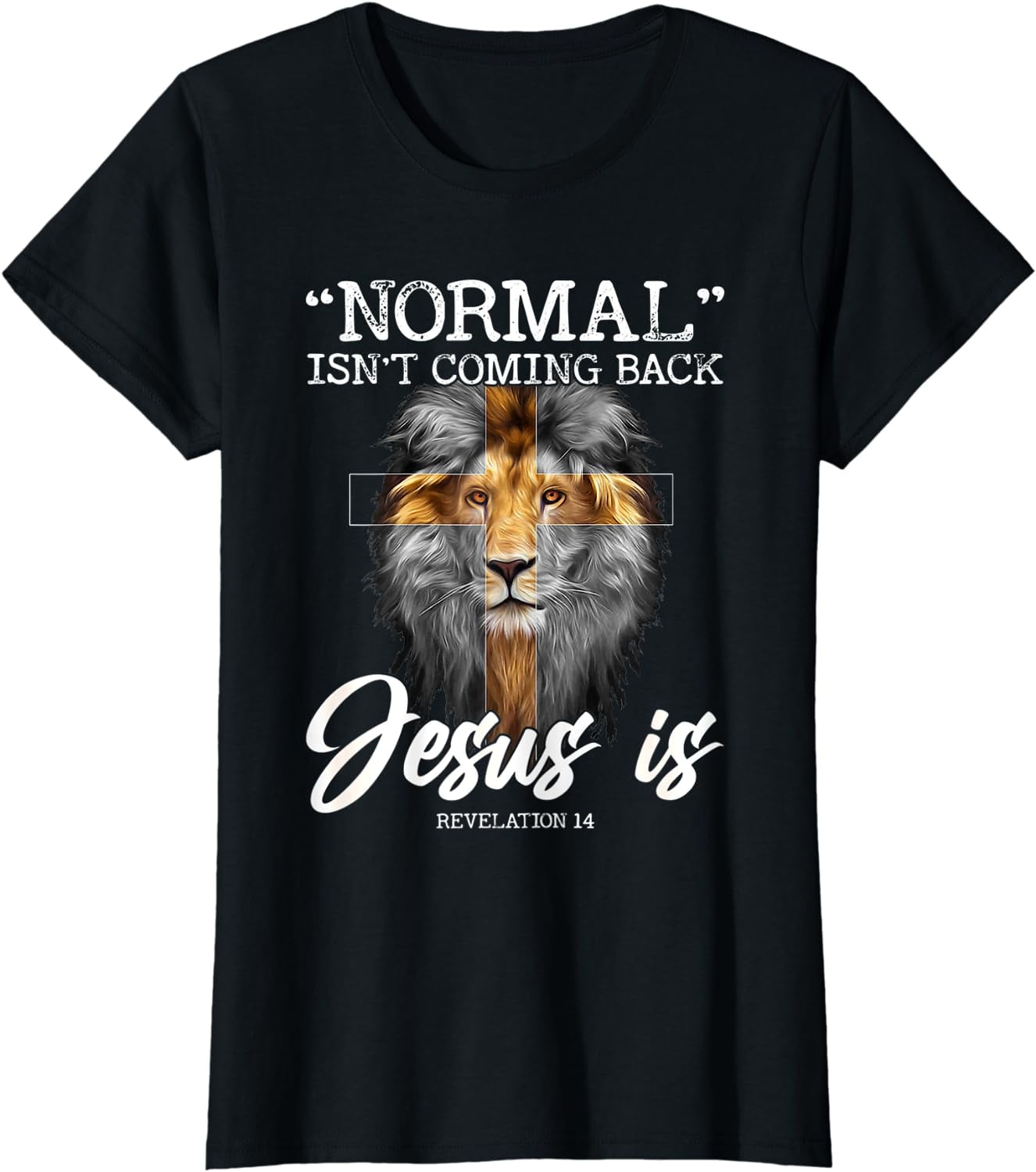 normal isn't coming back but jesus is cross christian T-Shirt - Walmart.com