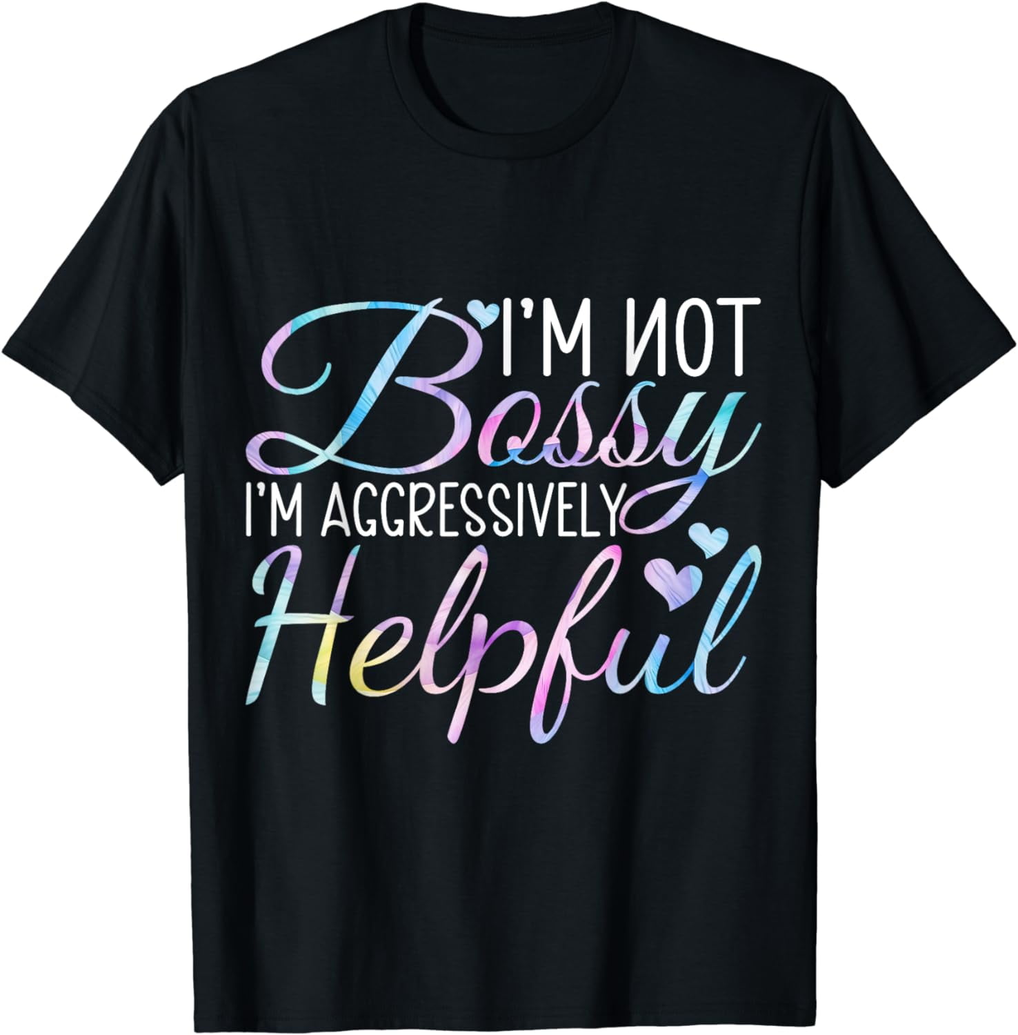 not bossy just aggressively helpful women funny coworker T-Shirt ...