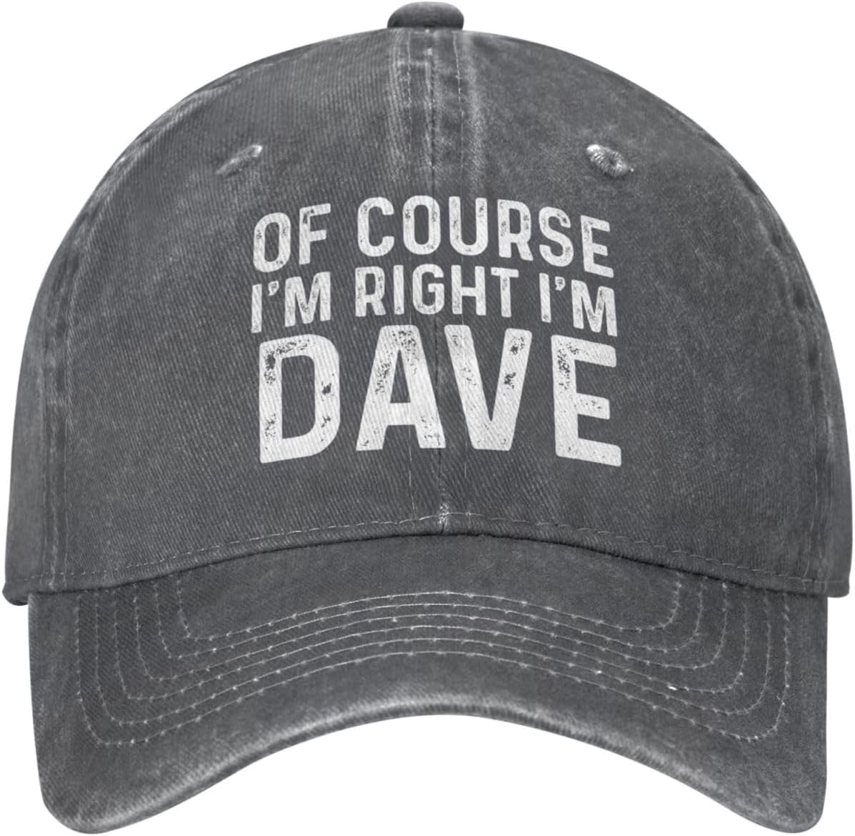 of Course I'm Right I'm Dave Hat for Women Baseball Cap with Design Cap ...