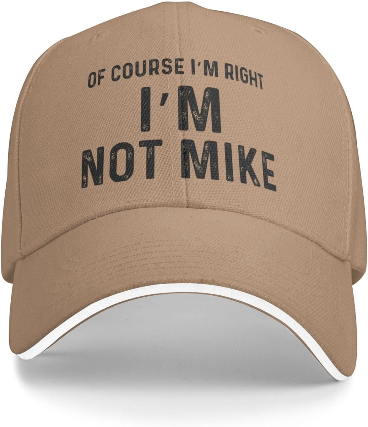 of Course I'm Right I'm Not Mike Cap Baseball Hat - Walmart.com