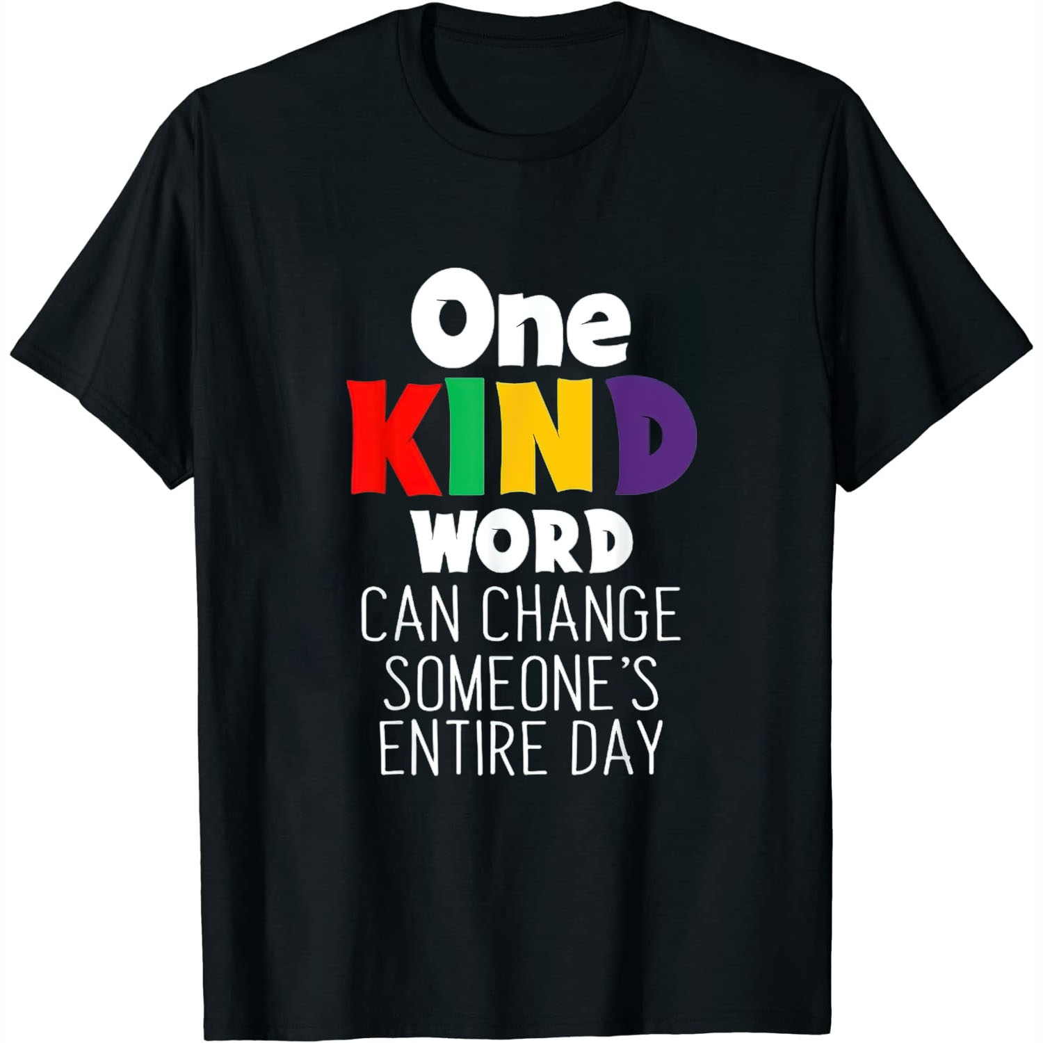 one kind word can change someones entire day Womens T-Shirt Black L ...