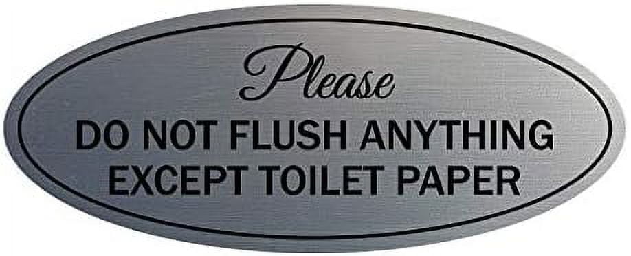 oval please do not flush anything except sign (brushed silver) - small ...