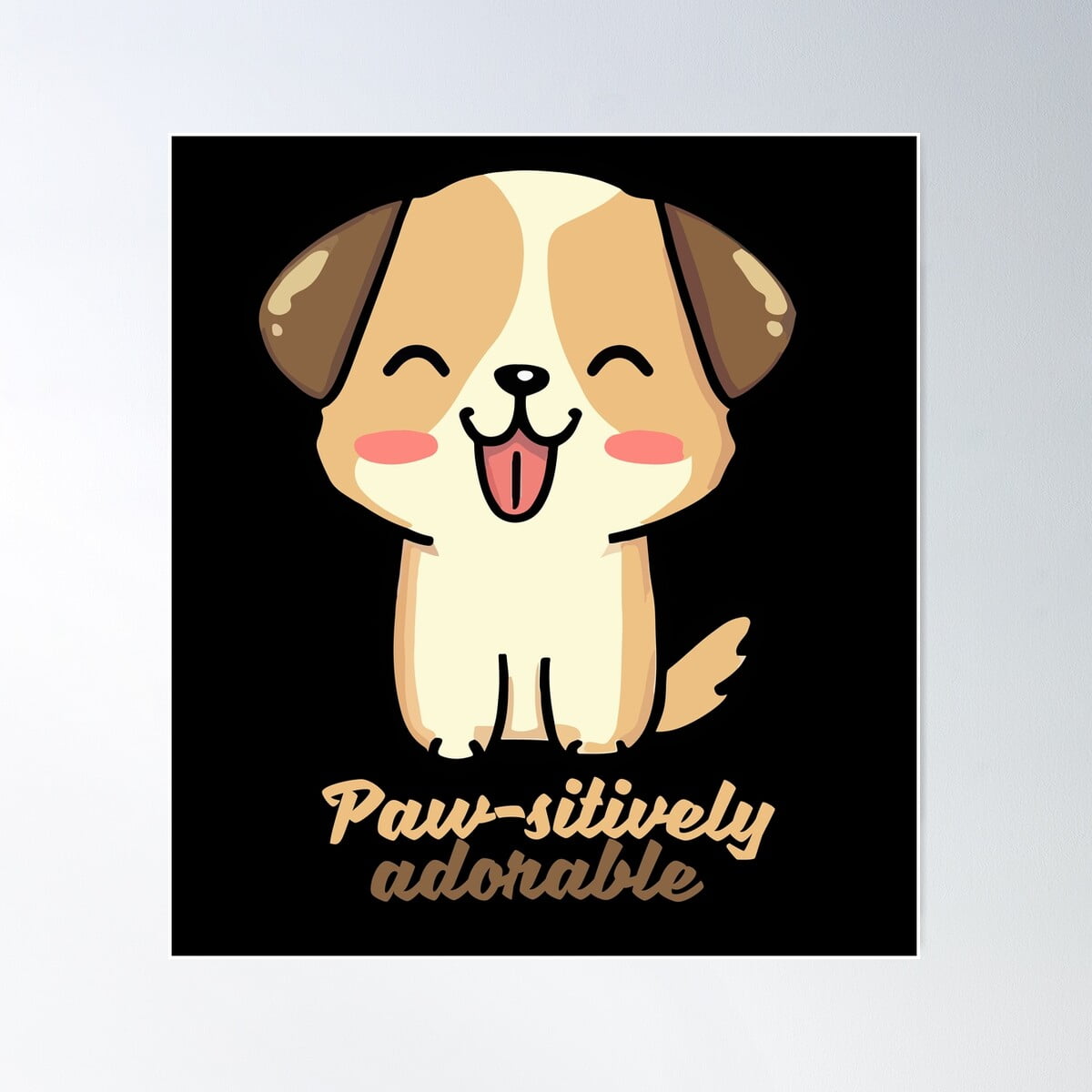pawsitively adorable dog Poster, 12x18 UNFRAMED - Walmart.com