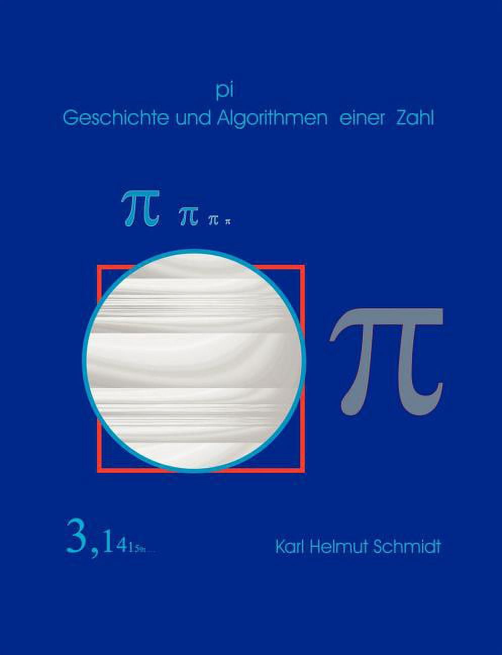 pi Geschichte und Algorithmen einer Zahl (Paperback) - Walmart.com