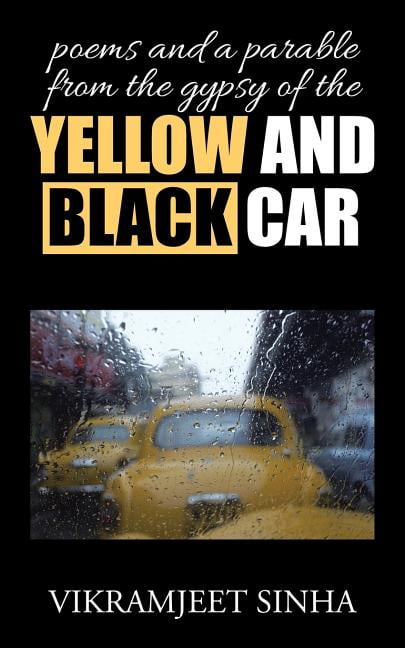 Poems and a Parable from the Gypsy of the Yellow and Black Car ...