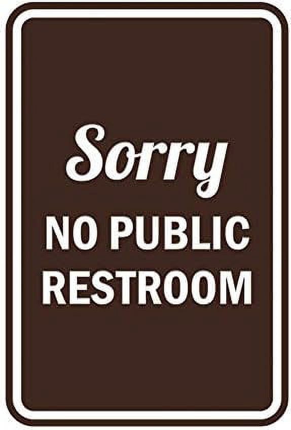 portrait round sorry no public restroom sign with adhesive tape, mounts ...