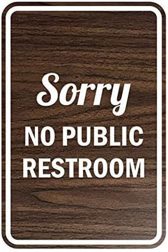 portrait round sorry no public restroom sign with adhesive tape, mounts ...