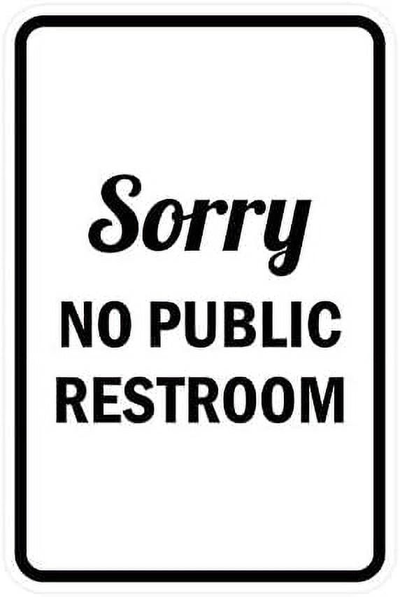 portrait round sorry no public restroom sign with adhesive tape, mounts ...