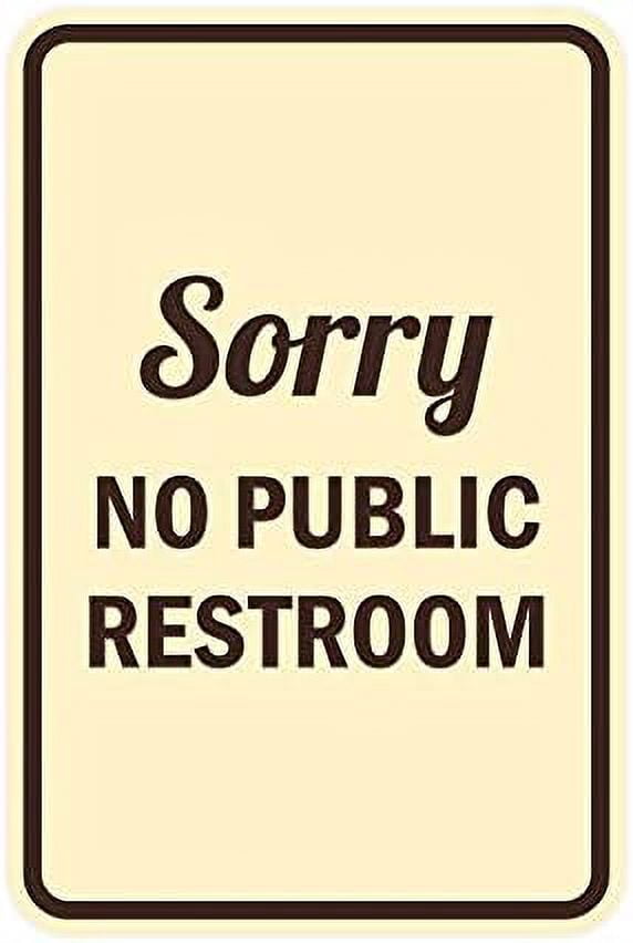 Portrait Round Sorry No Public Restroom Sign with Adhesive Tape, Mounts ...