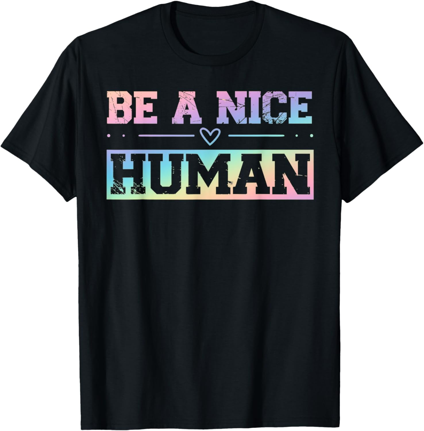 positive kindness graphic tees for women men be a nice human T-Shirt ...