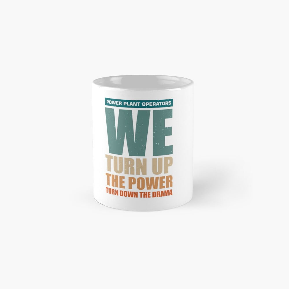 power plant operator , We turn up the power, turn down the drama ...