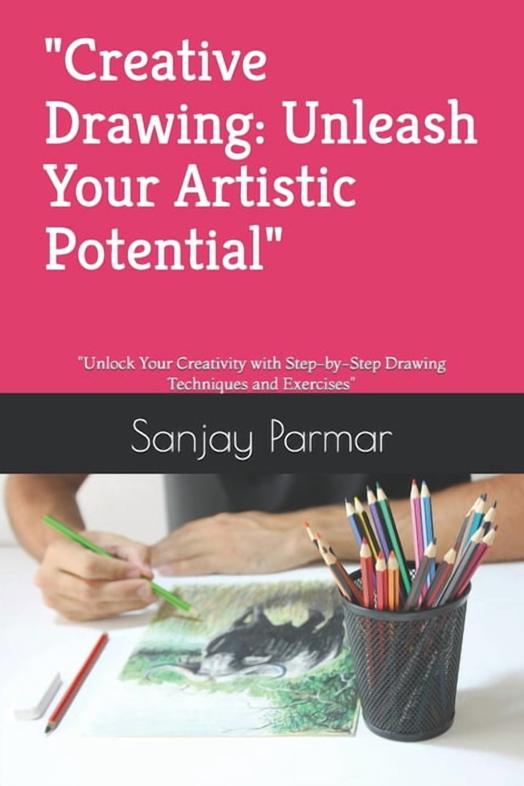 "Creative Drawing: Unleash Your Artistic Potential" "Unlock Your ...