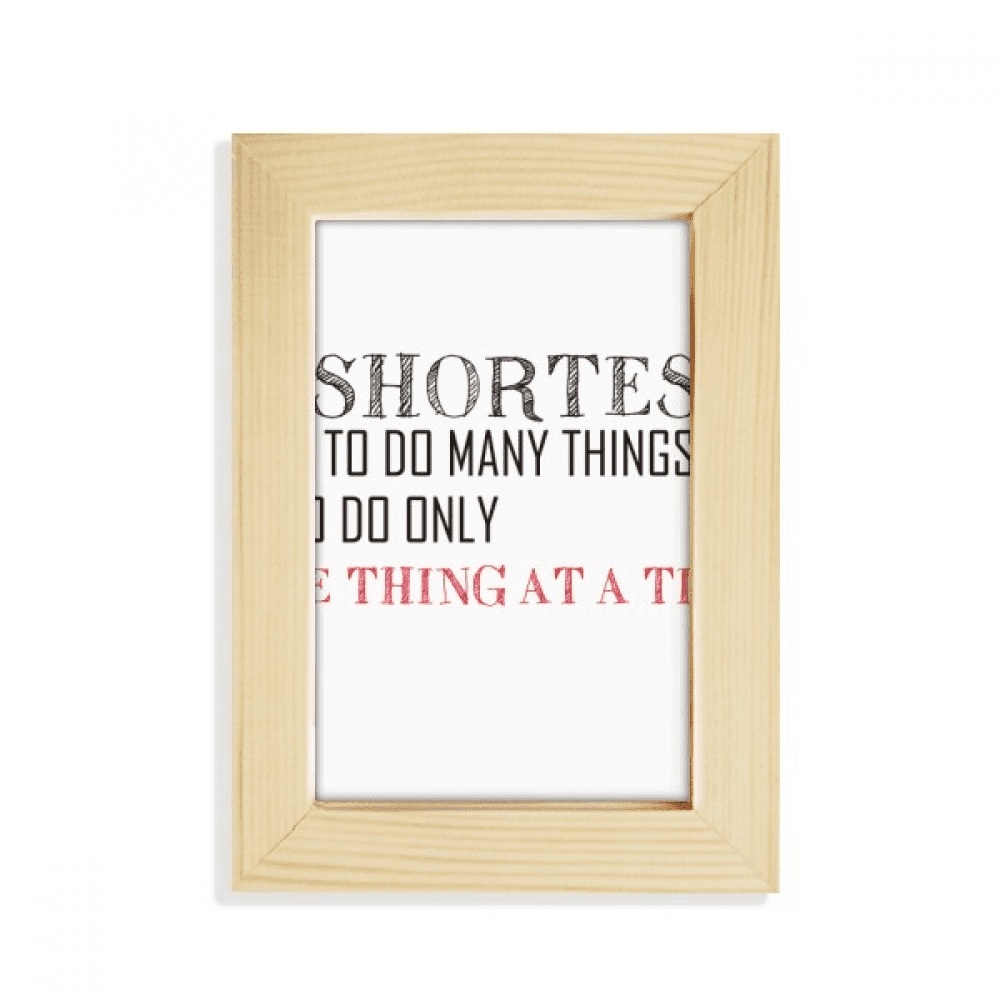 quote do thing a time is the shortcut desktop display photo frame ...