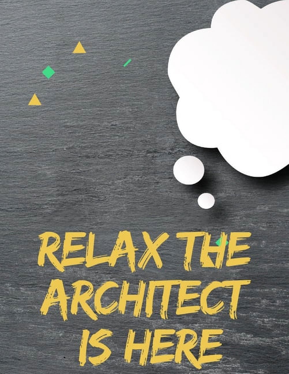 relax the architect is here : 120 Pages 8.5" X 11" Sketch Book with ...