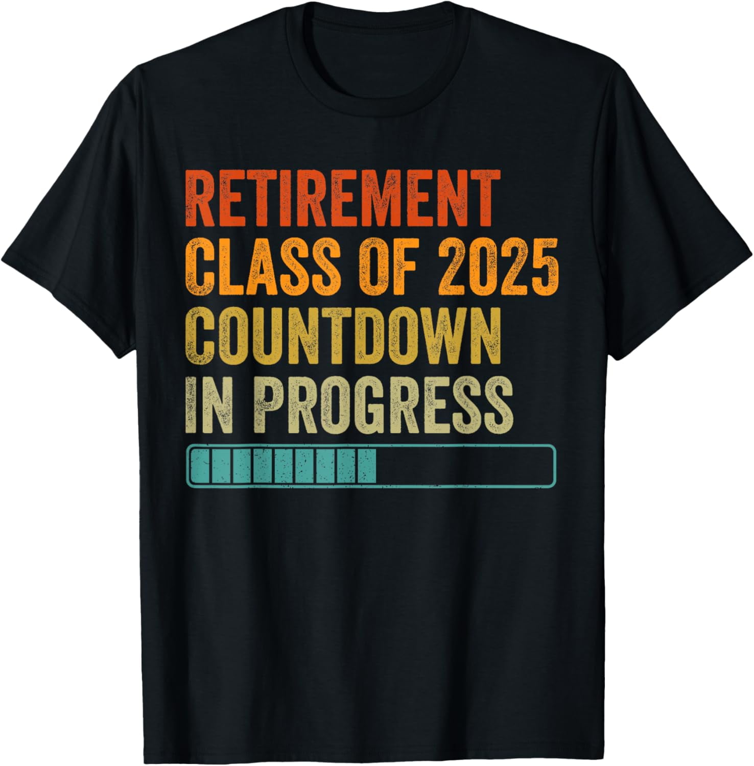 retirement class of 2025 countdown in progress T-Shirt - Walmart.com