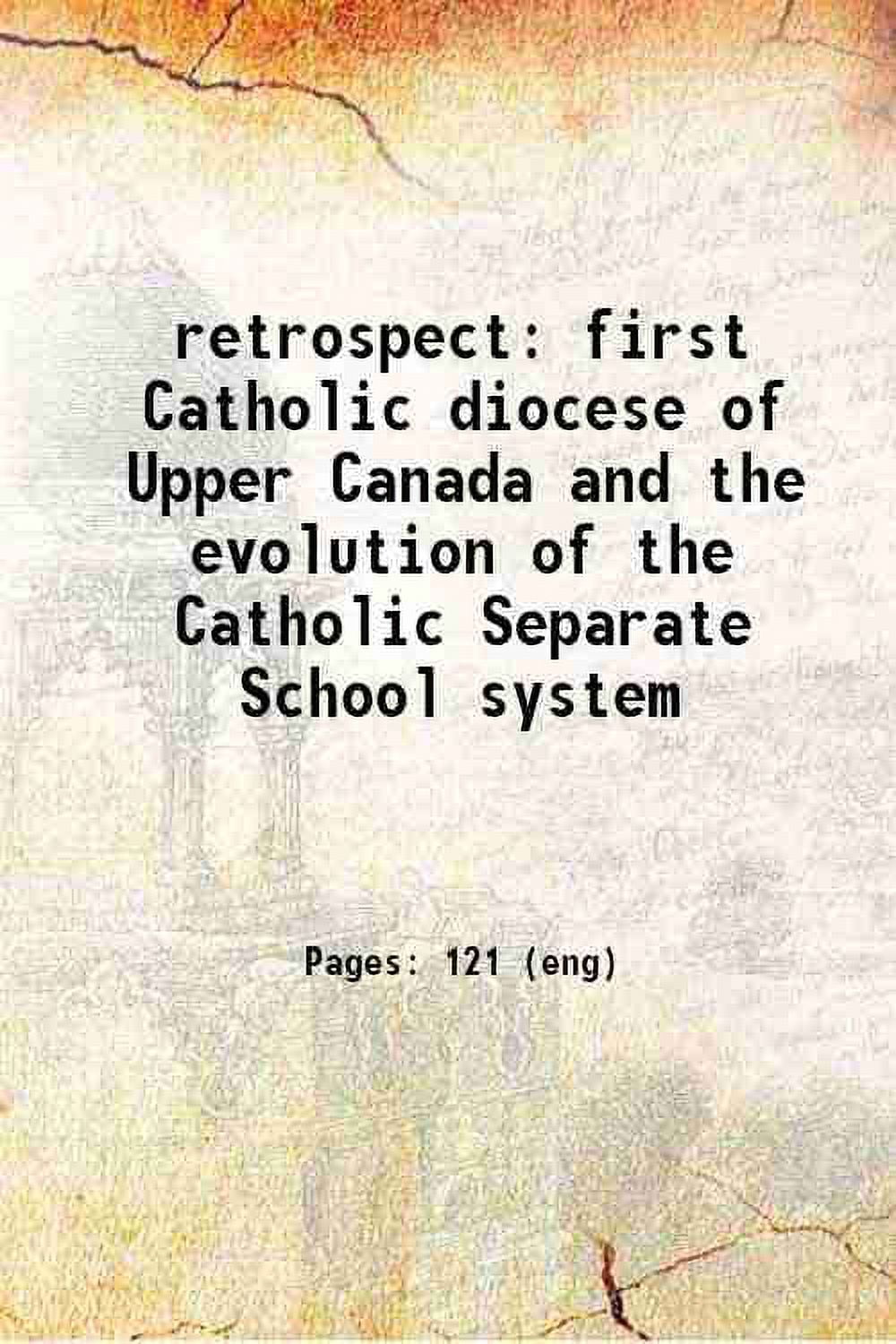 retrospect first Catholic diocese of Upper Canada and the evolution of ...