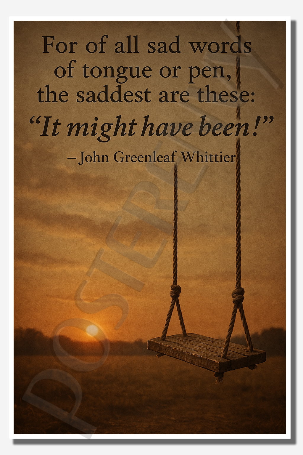 For of all sad words of tongue or pen, the saddest are these It might ...