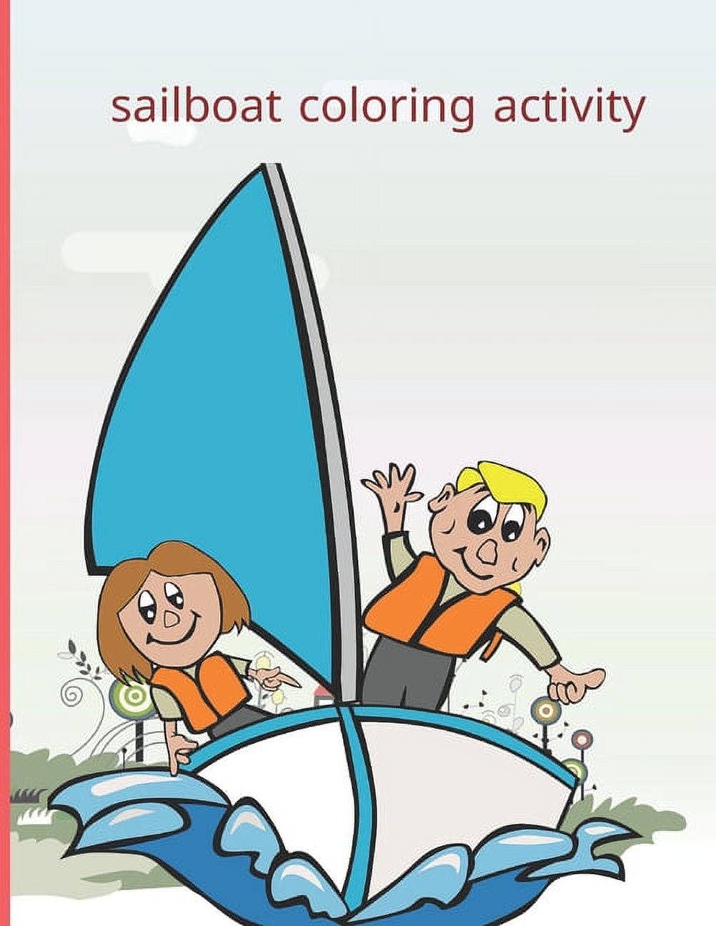 sailboat coloring activity: Fun with Numbers, Letters, Shapes, Colors ...