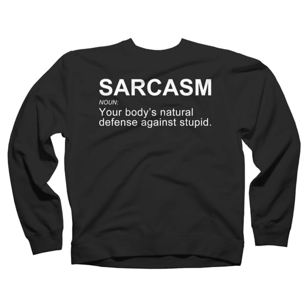 sarcasm Black Graphic Crew Neck Sweatshirt - Design By Humans XL ...