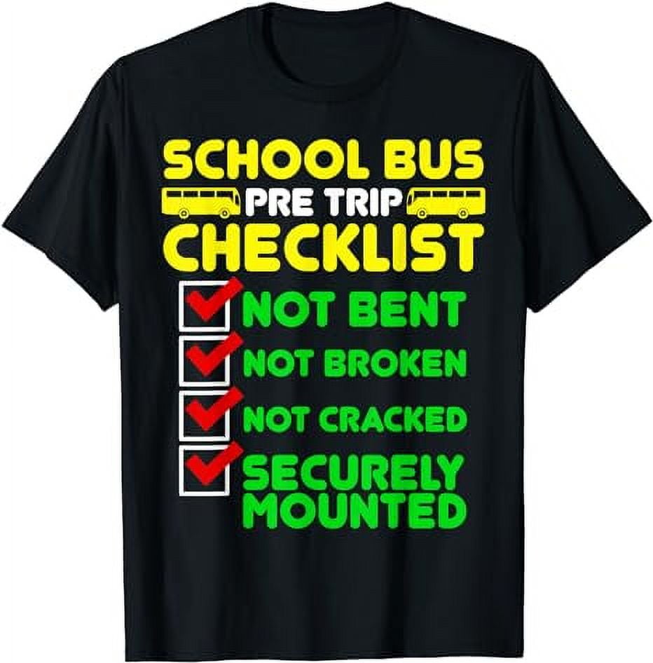 school bus pre trip checklist T-Shirt - Walmart.com