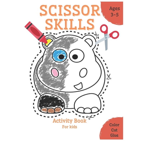 scissor skills activity book: scissor preschool workbook for kids, ages ...