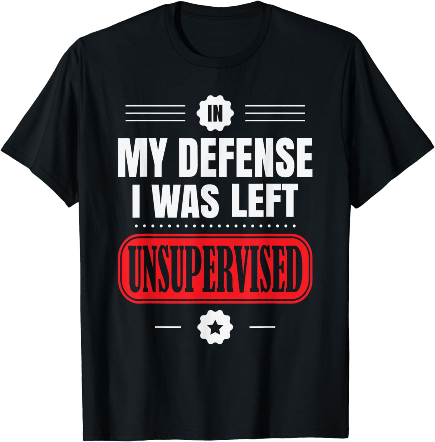 se I Was Left Unsupervised For Kids Men Funny T-Shirt - Walmart.com