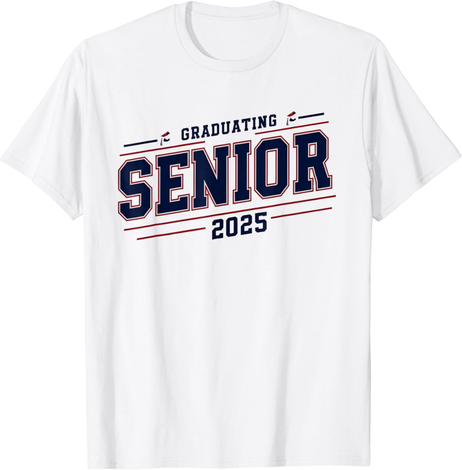 senior year 2025 Class of 2025 Graduate Senior of the year T-Shirt ...