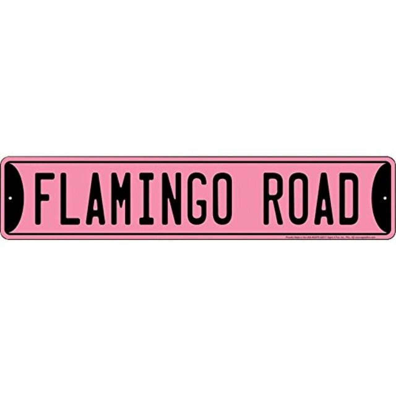 Signs 4 Fun Flamingo Road Street Sign, H: 5.5 x W: 24 inches - Walmart.com