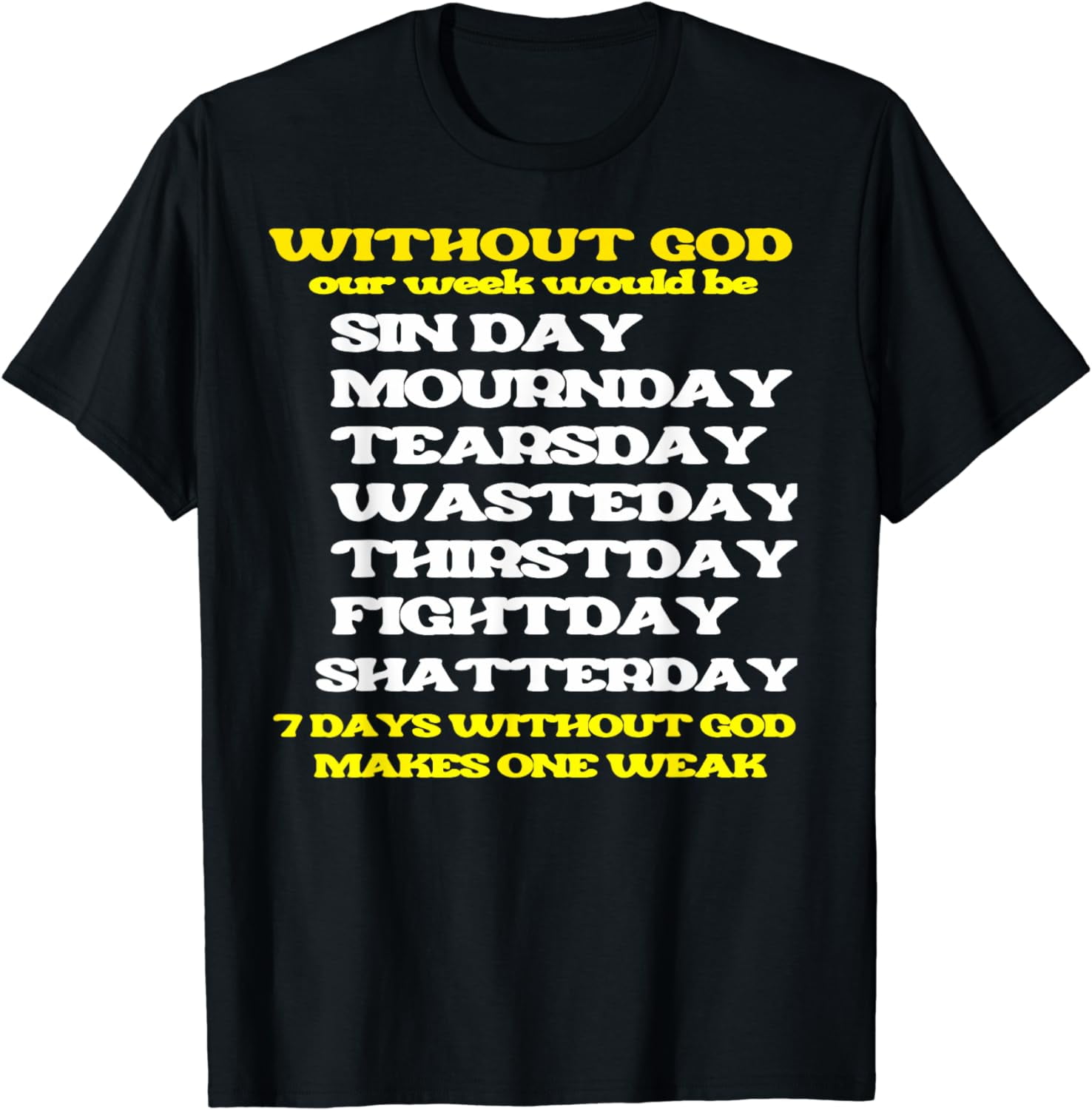 sinday mournday tearsday T-Shirt - Walmart.com