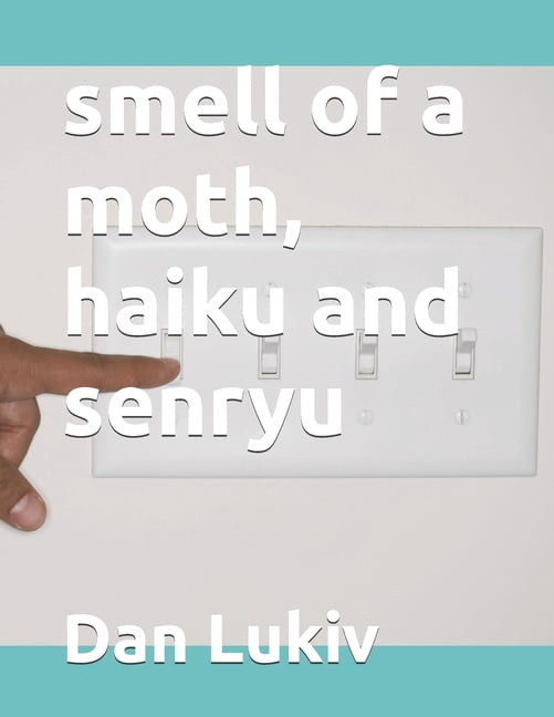 smell of a moth, haiku and senryu, (Paperback) - Walmart.com